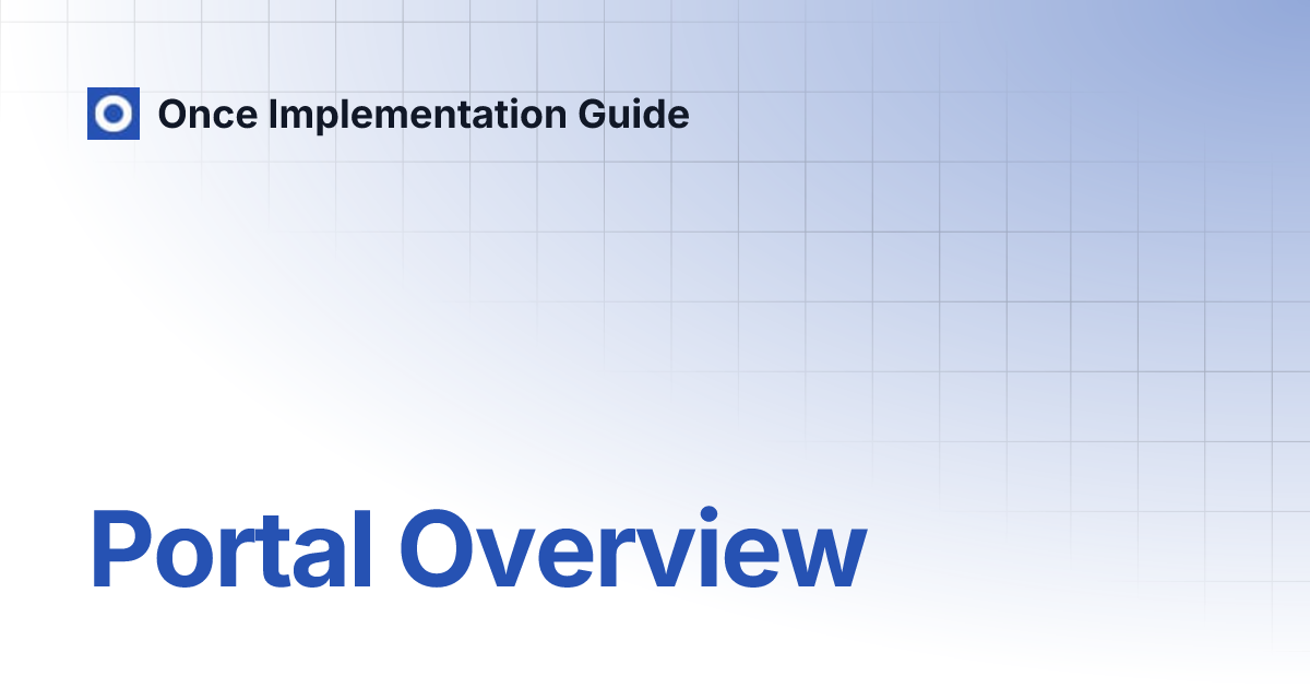 Portal Overview | Once Implementation Guide